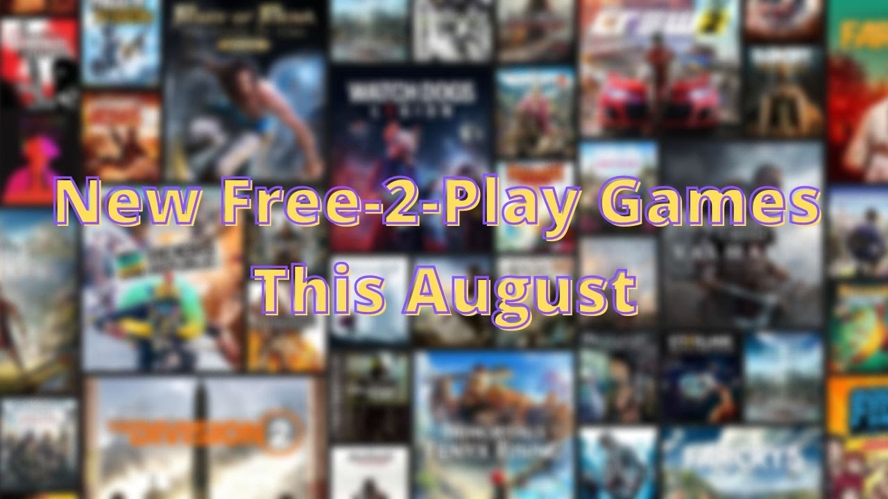New Free 2 Play Games This August - YouTube
