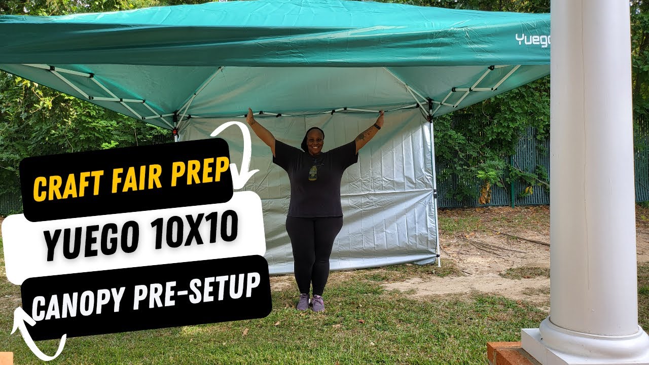 Craft Fair Pre - Setup | Yuego 10 x 10 Canopy with Removable Sidewall ...