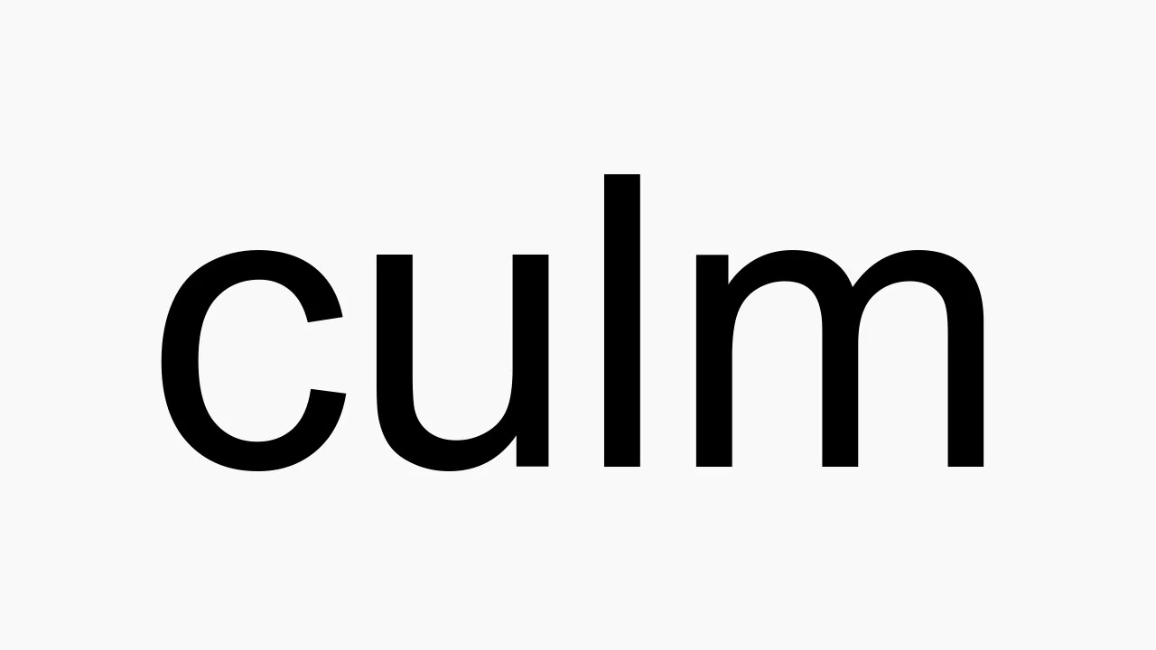 How to pronounce culm - YouTube