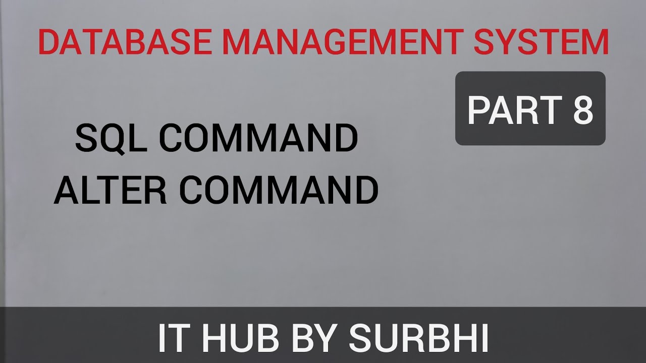 DATABASE MANAGEMENT SYSTEM | PART 8 | SQL COMMAND | ALTER COMMAND - YouTube