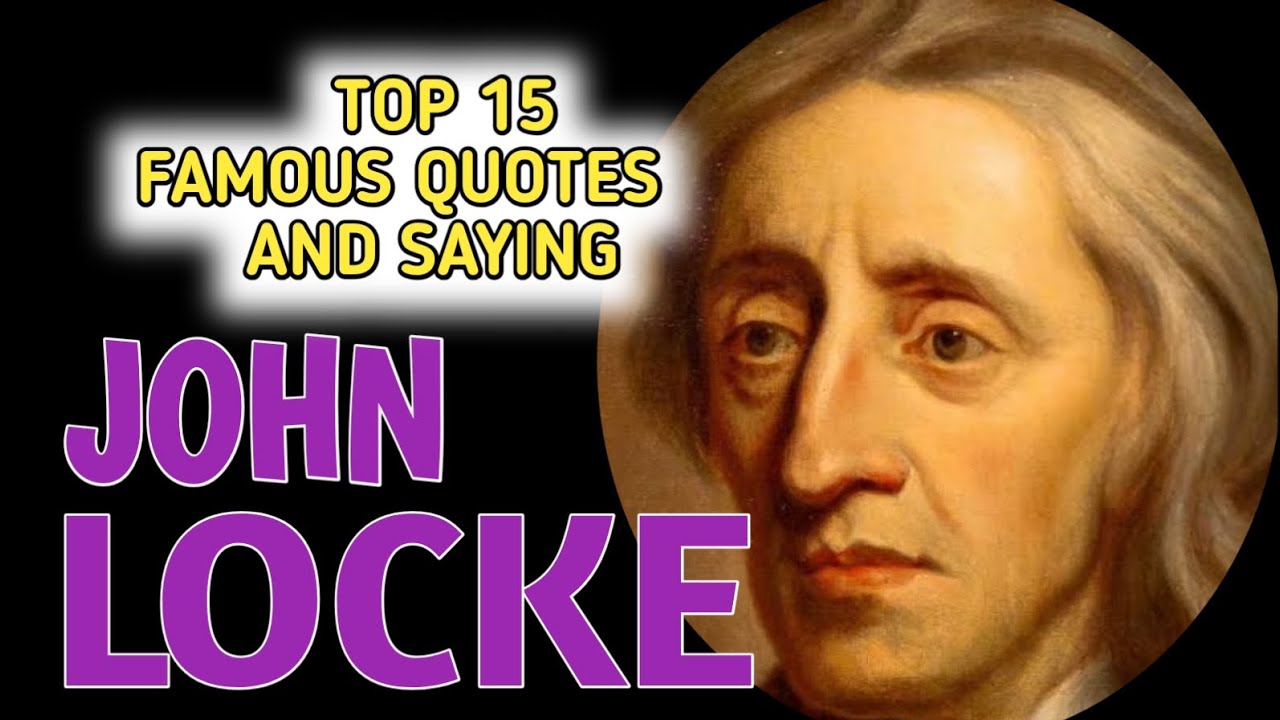 15 BEST JOHN LOCKE QUOTES FROM THE FAMOUS PHILOSOPHER # ...