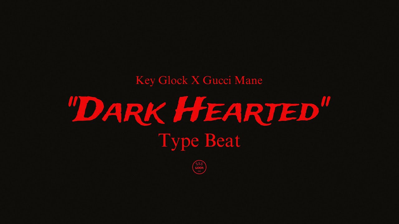 [Free] Key Glock X Gucci Mane Type Beat - "Dark Hearted" - Prod. Goon ...