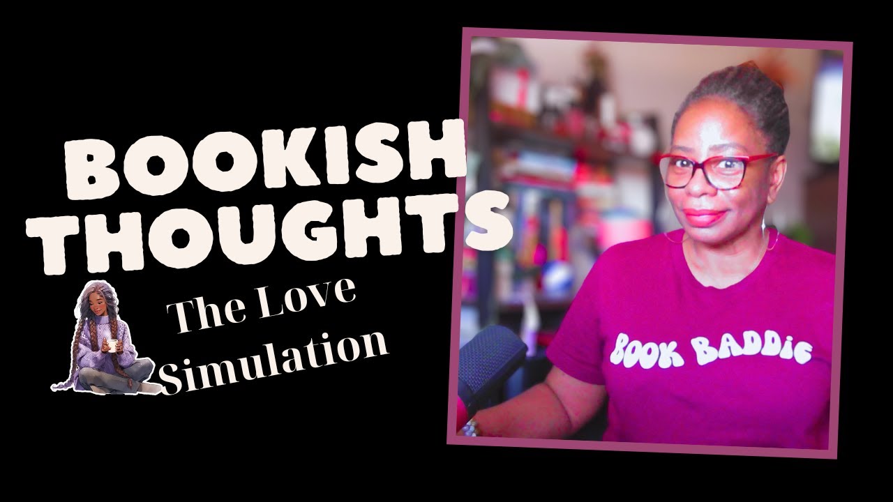 The Love Simulation | bookish thoughts 📚💭 - YouTube