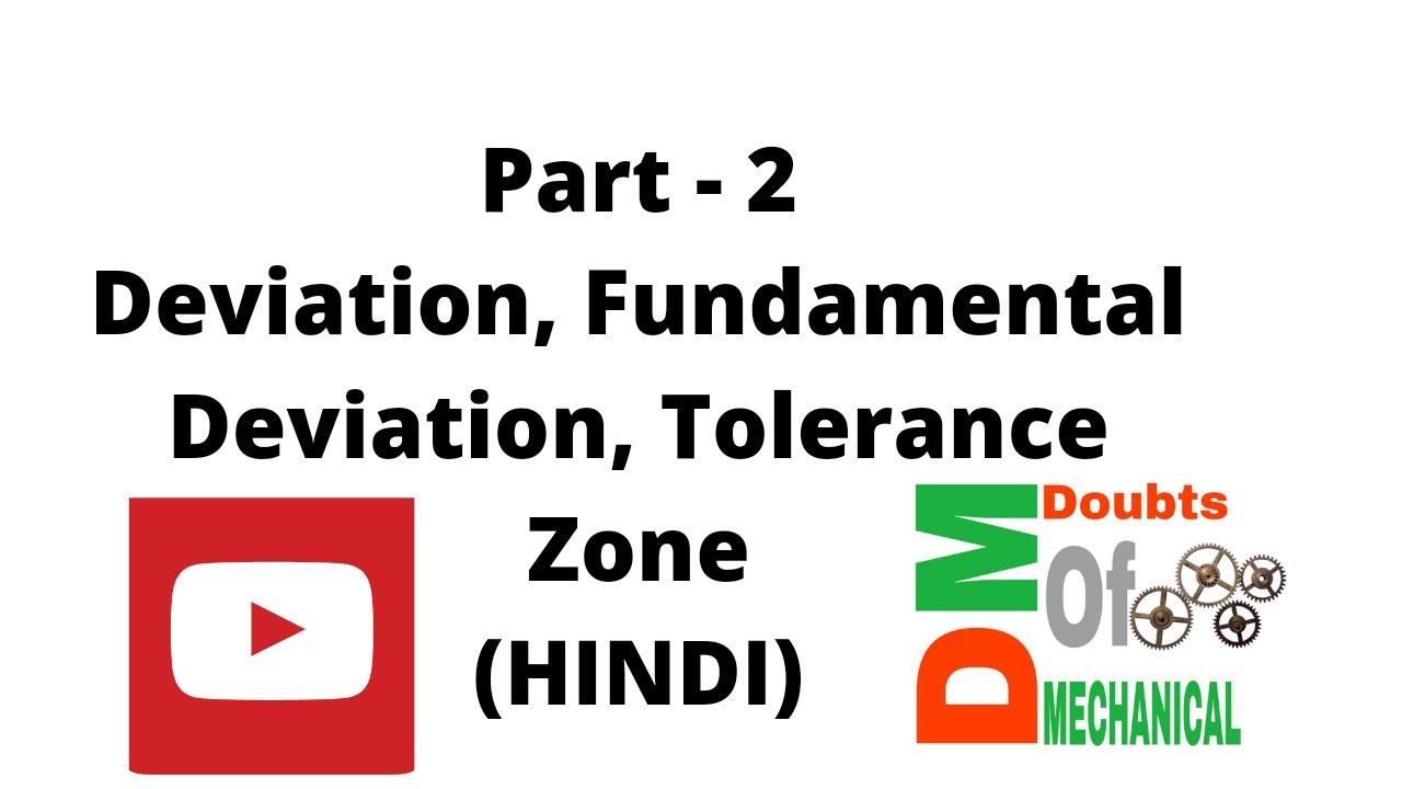 Deviation, Fundamental Deviation & Tolerance ZONE - YouTube