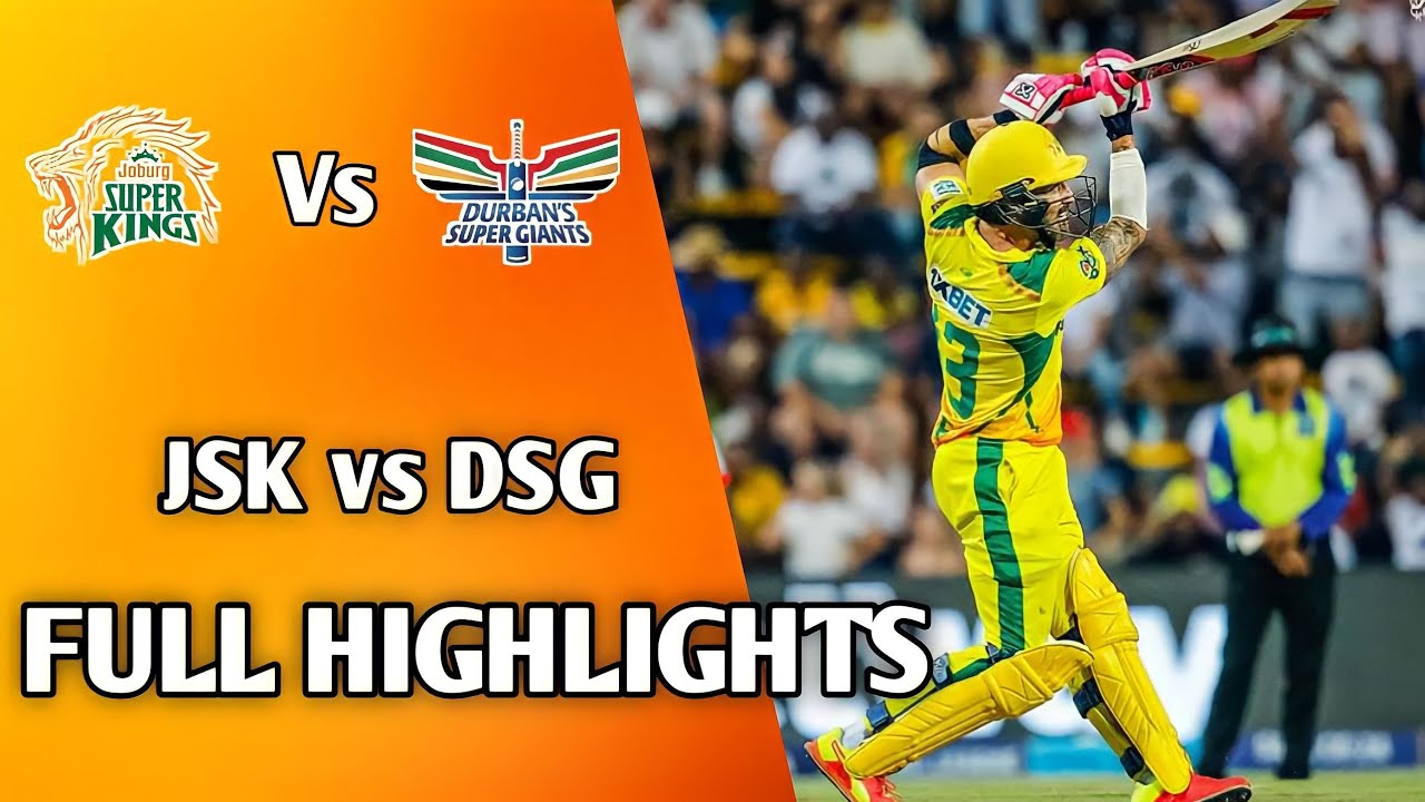 joburg super kings vs Durbans super Giants Full Highlights || JSK vs DSG - YouTube