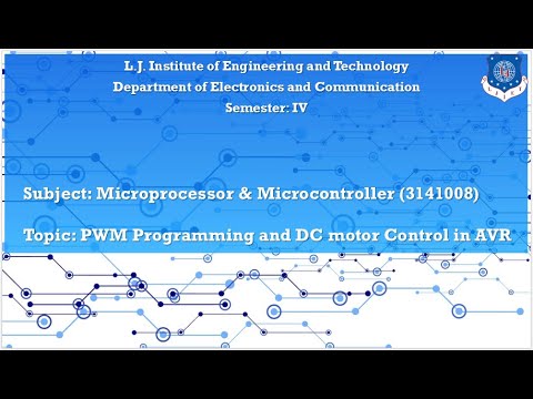 SEM-4_EC_MPMC_ SESSION 47_PWM Programming and DC motor Control in AVR ...