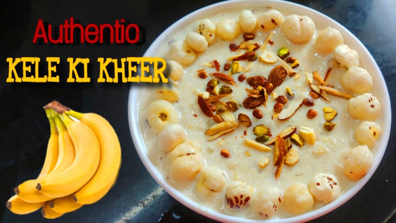 AUTHENTIC KELE KI KHEER😱🥵| स्पेशल त्यौहार पर बनाये ये असली केले की खीर ...