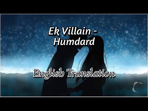 Humdard Lyrics with English Translation | Ek Villain | Bass boosted ...