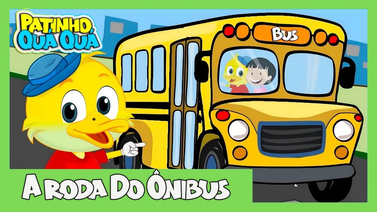 A Roda do Ônibus Roda - Música Infantil - Desenho Animado - Patinho Quá ...
