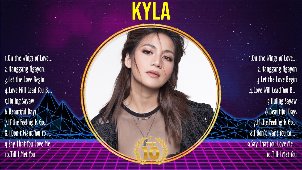 Kyla 2024 MIX Top 10 Best OPM Tagalog Songs Greatest Hits ~ Full Album ...