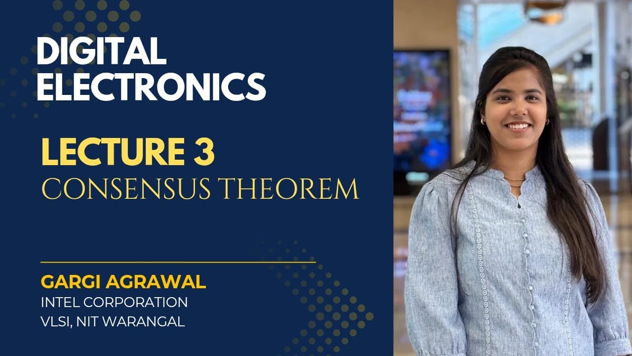 LECTURE 3 - CONSENSUS THEOREM - BOOLEAN ALGEBRA - DIGITAL ELECTRONICS ...