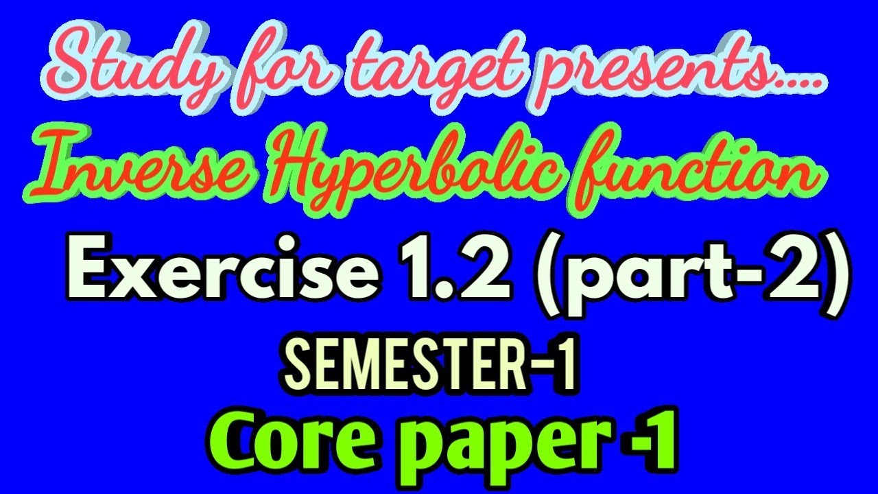 Inverse hyperbolic function || Exercise -1.2(part-2) || Q.11to Q.18 ...
