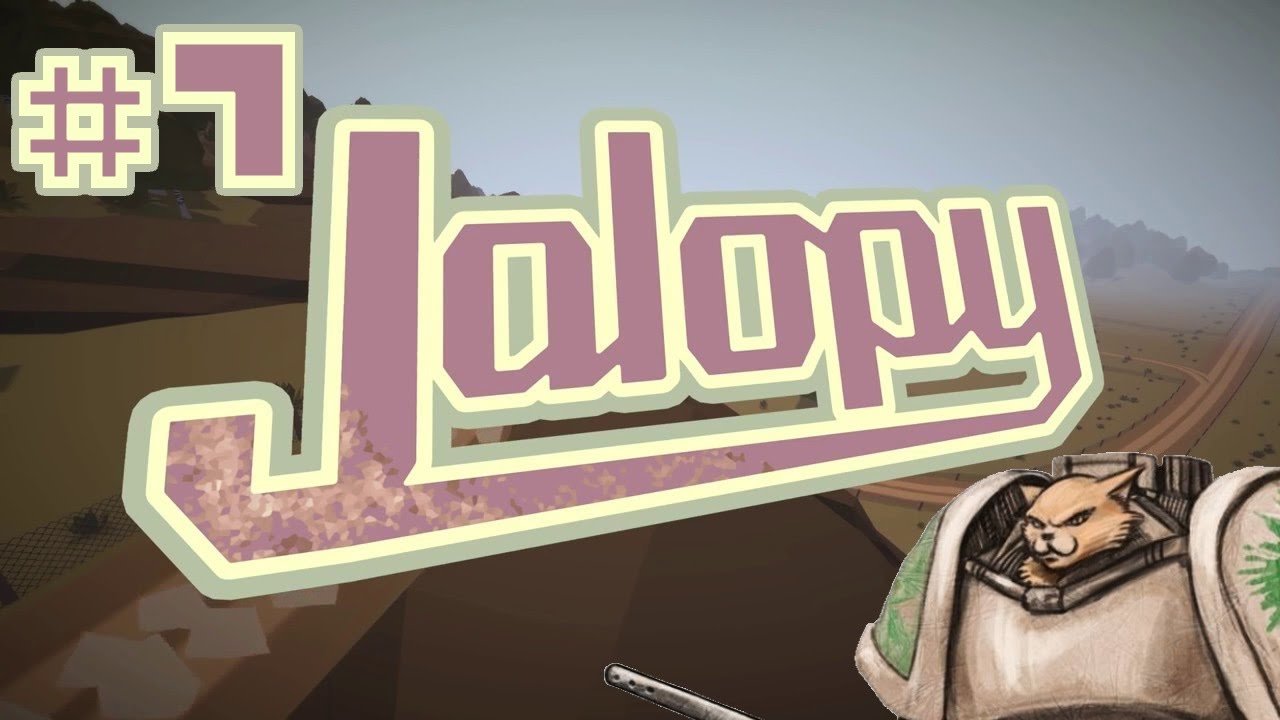 Jalopy Gameplay Updated! - 30 and Broke - Part 7 Let's Play Jalopy ...