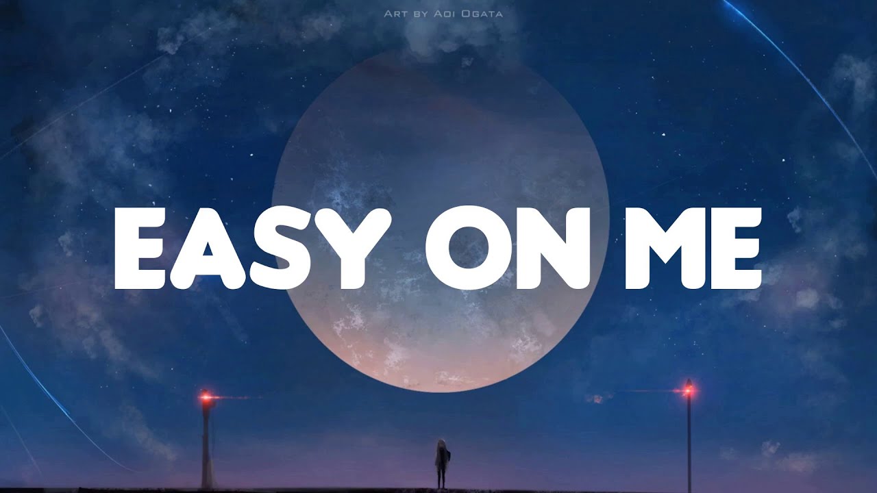 Adele - Easy on me (lyrics) - YouTube