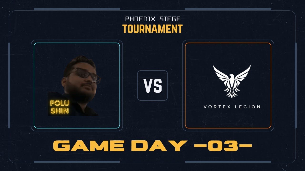 POLU SHIN vs VORTEX LEGION - Phoenix Siege Valorant Tournament | Day 03 ...