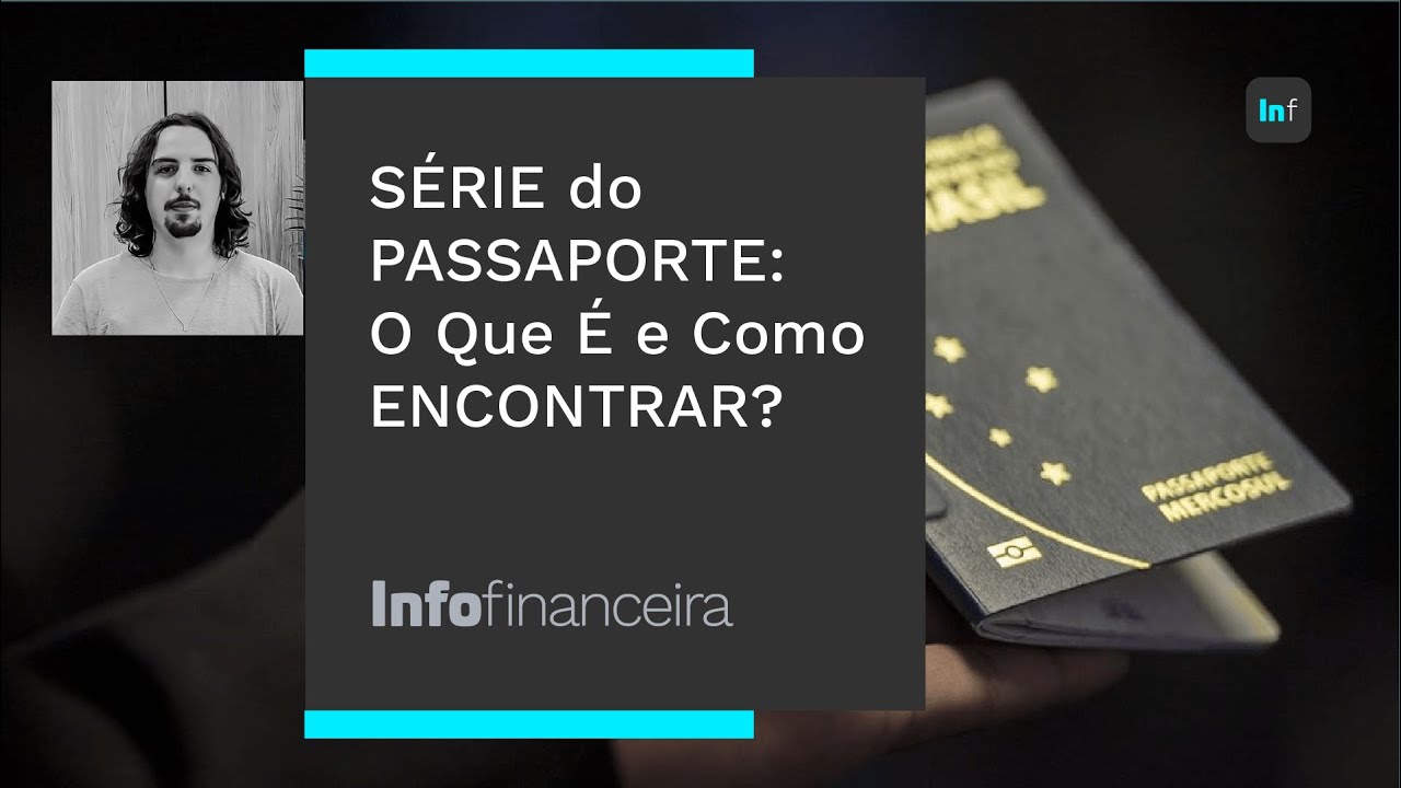 SÉRIE do PASSAPORTE: O QUE É e como ENCONTRAR? - YouTube