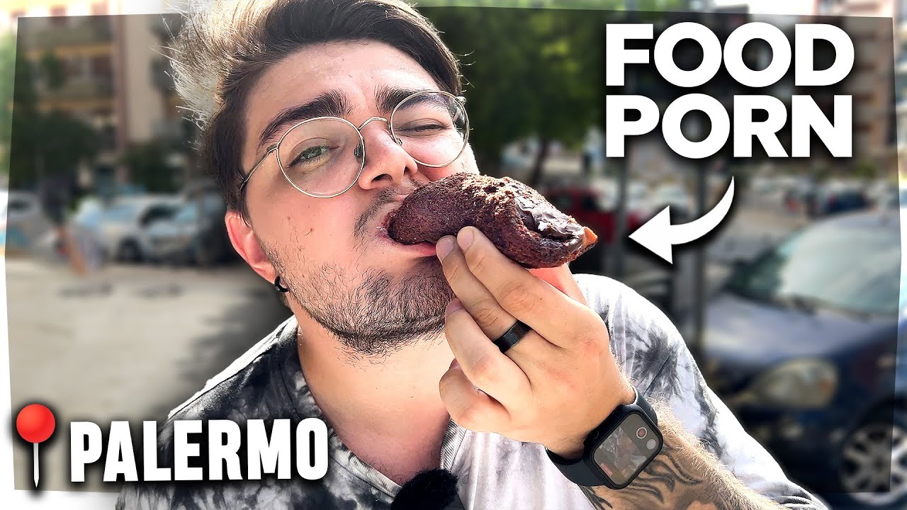 Il ritorno del FOOD PORN? - Il cibo più goloso di PALERMO - YouTube