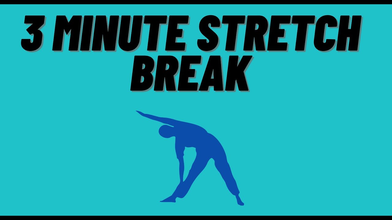 3 Minute Stretch Break - YouTube