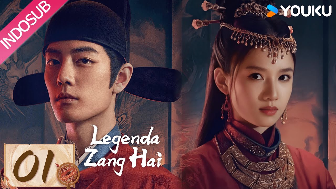 [Indo Sub] Legenda Zang Hai (Legend of Zang Hai) EP01 | Xiao Zhan / Zhang Jingyi | YOUKU - YouTube