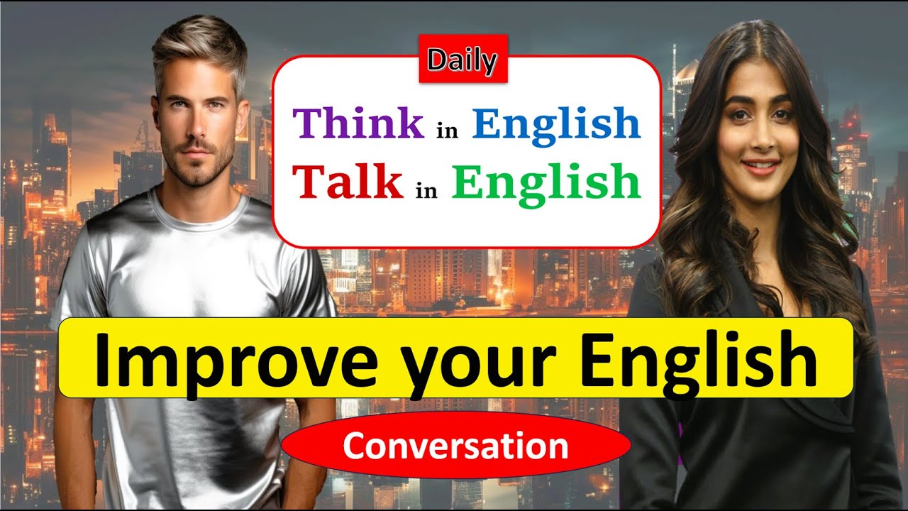 English Conversation Practice | Think in English | Talk in English ...