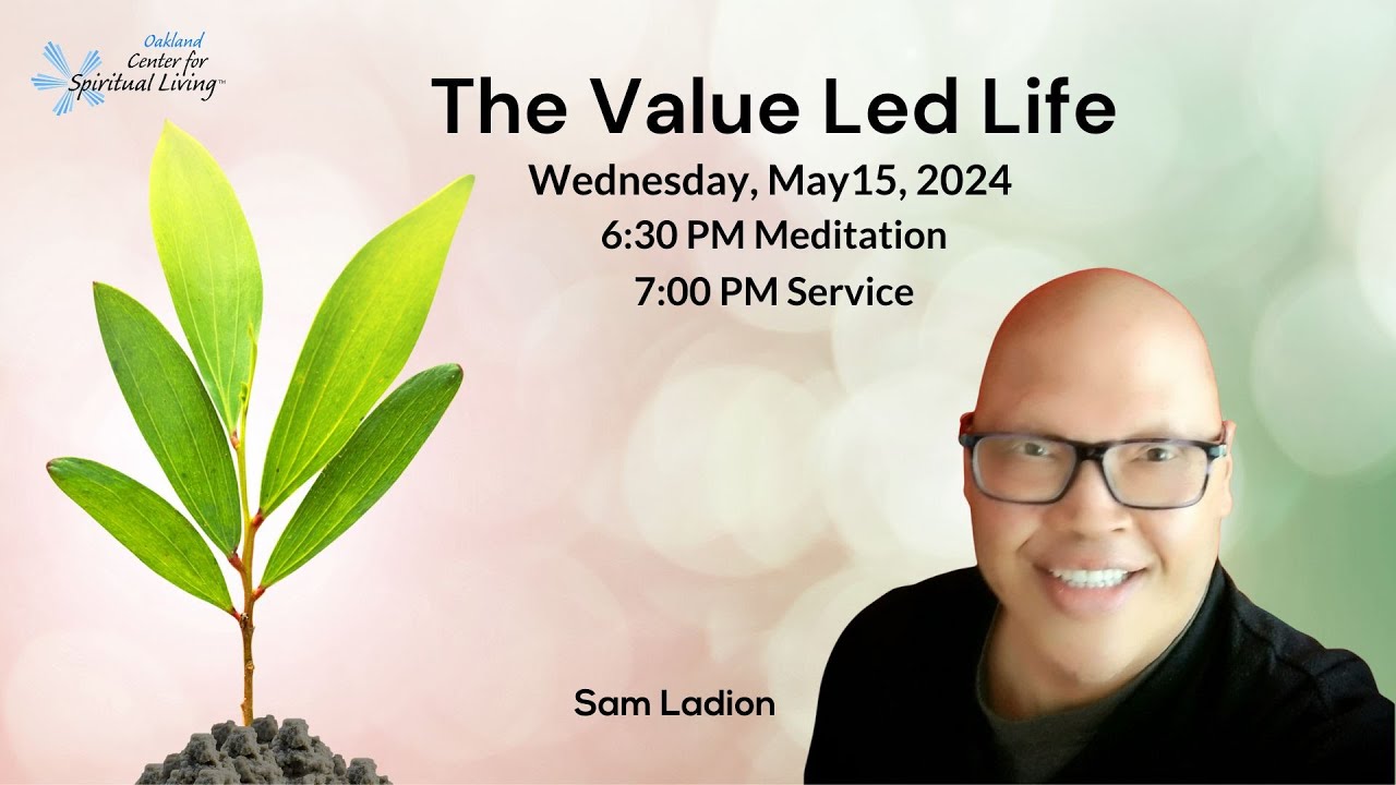 Wednesday, May 15, 2024, The Value Led Life, Sam Ladion, Board V. P ...