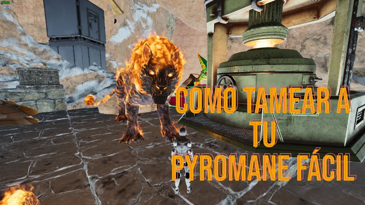 CÓMO TAMEAR AL PYROMANE FÁCIL Y BARATO | HOW TO EASILY TAME THE ...