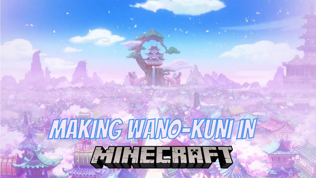 BUILDING WANO || DAY 1 || MINECRAFT - YouTube
