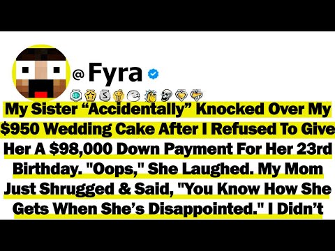 My Sis “Accidentally” Knocked Over My & 950 Wedding Cake After I Refused To Give Her A $98k for Her.