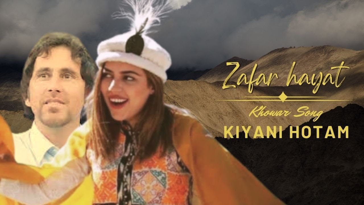 A Ma Khudai Kiyani Hotam bokhto sum hardi chakey | Zafar Hayat | Khowar ...