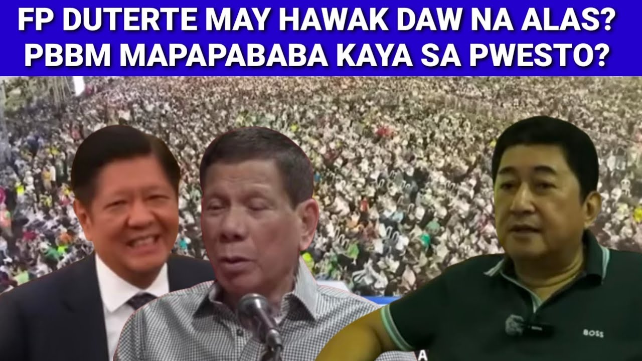 FP DUTERTE MAY HAWAK NA ALAS? PBBM MAPAPA BABA KAYA SA PWESTO? ATAT NA ...