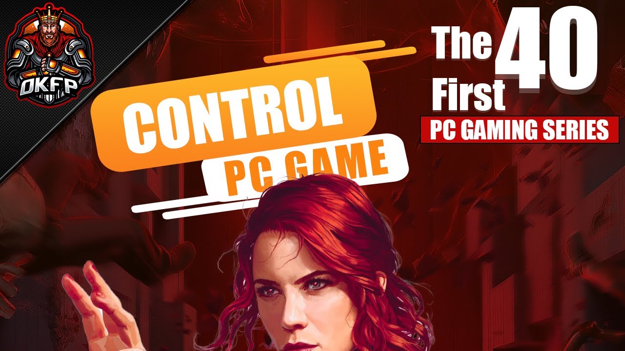 Control Ultimate Edition - The First 40 Series [PC 4K] - YouTube