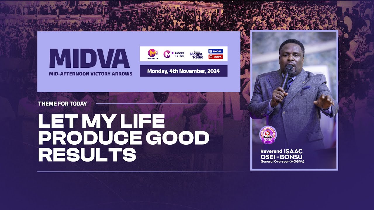 LET MY LIFE PRODUCE GOOD RESULTS || MIDVA WITH REV. OB || 04 - 11 ...