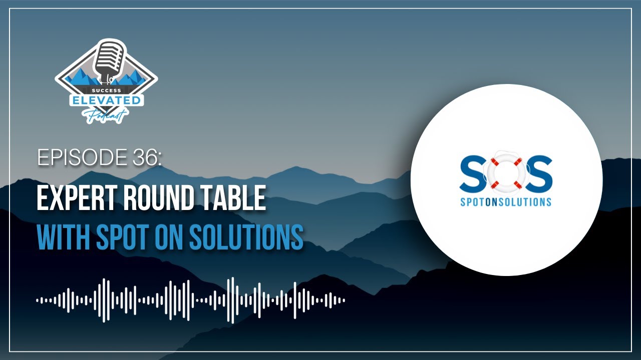 Episode 36 - Expert Round Table w/ Spot On Solutions - YouTube