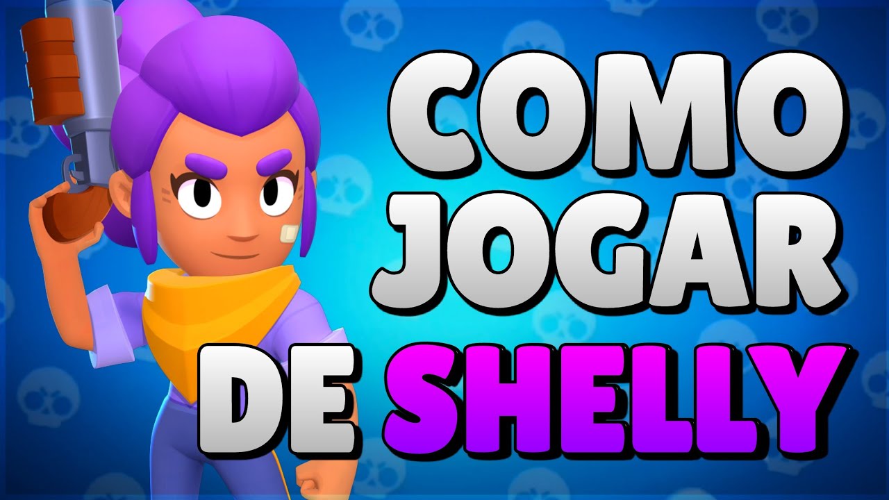Como Jogar de Shelly (Dicas e Estratégias) - YouTube