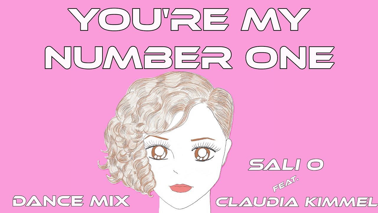Sali O - You're My Number One DANCE MIX (feat. Claudia Kimmel ...