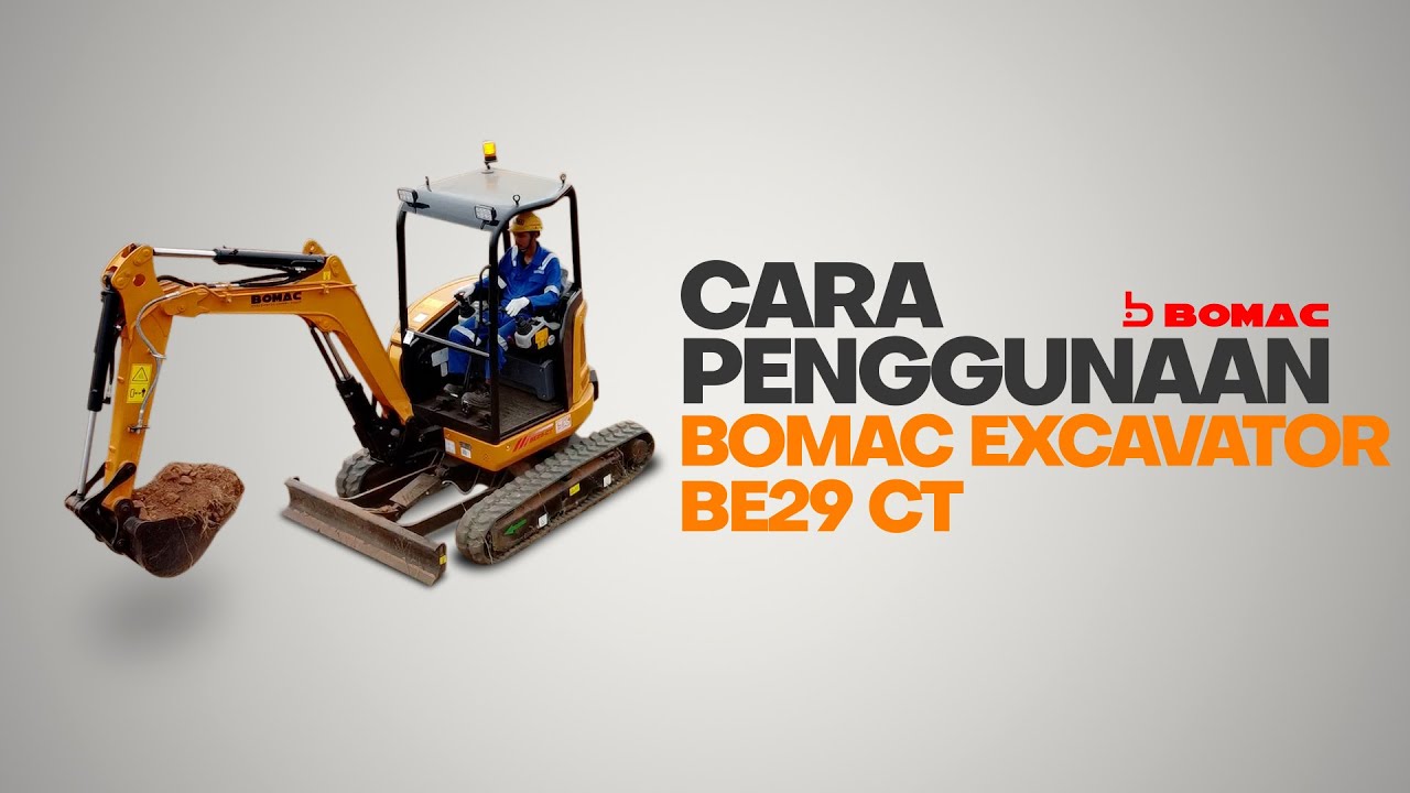 CARA MENGOPERASIKAN BOMAC HEAVY DUTY ZERO TAIL EXCAVATOR BE29 - 2.9T ...