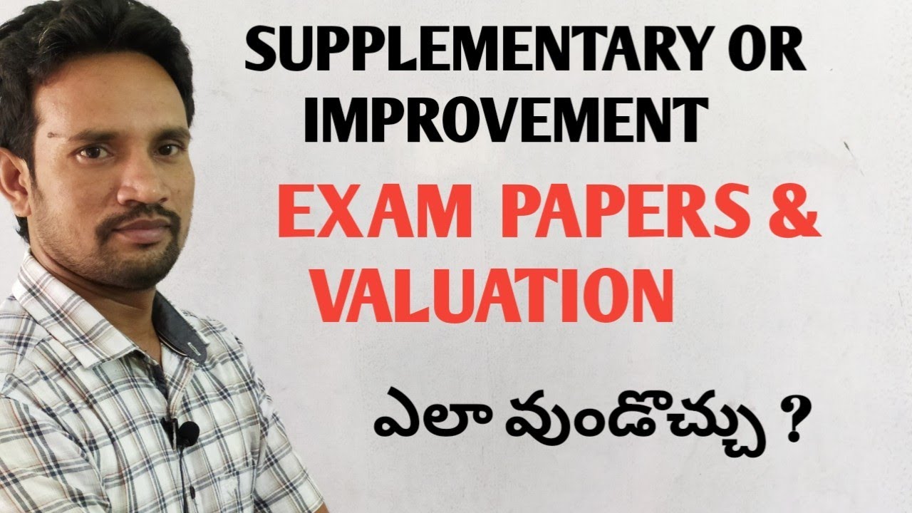 HOW IS SUPPLEMENTARY OR IMPROVEMENT EXAM PAPERS AND VALUATION ...