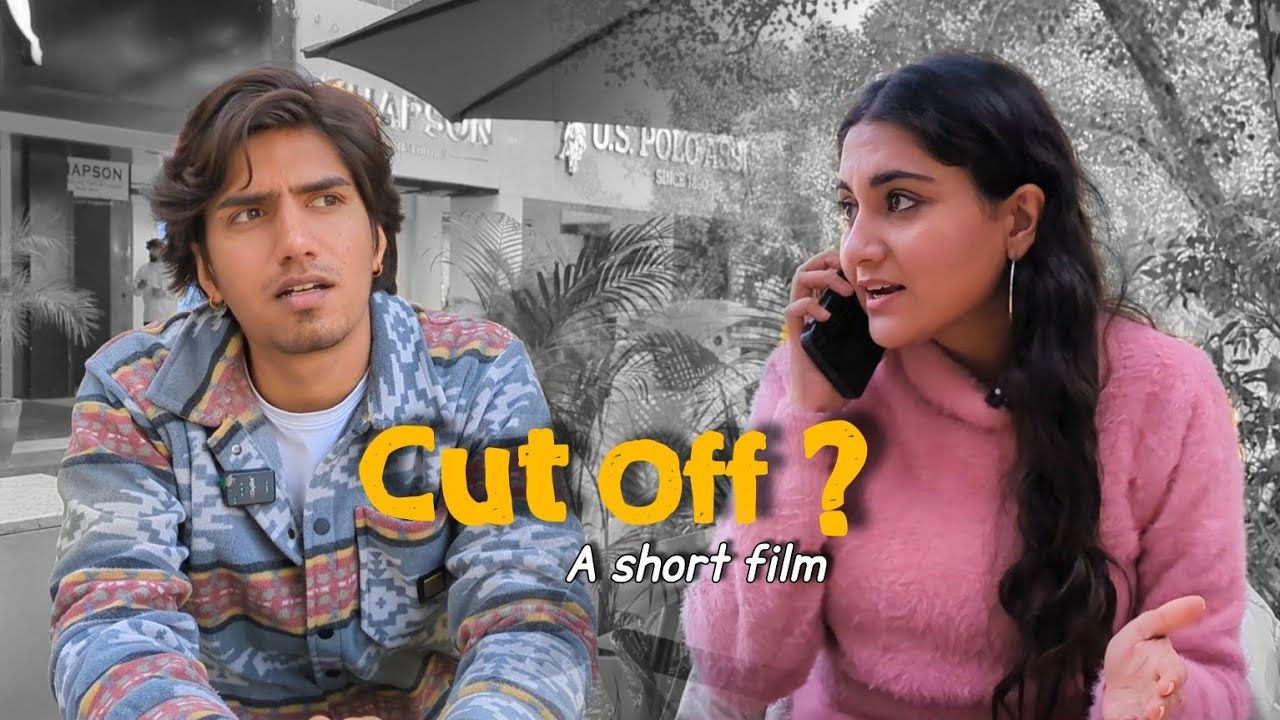 Cut Off ? - A Short Film l Shot on Smartphone l #shortfilm - YouTube