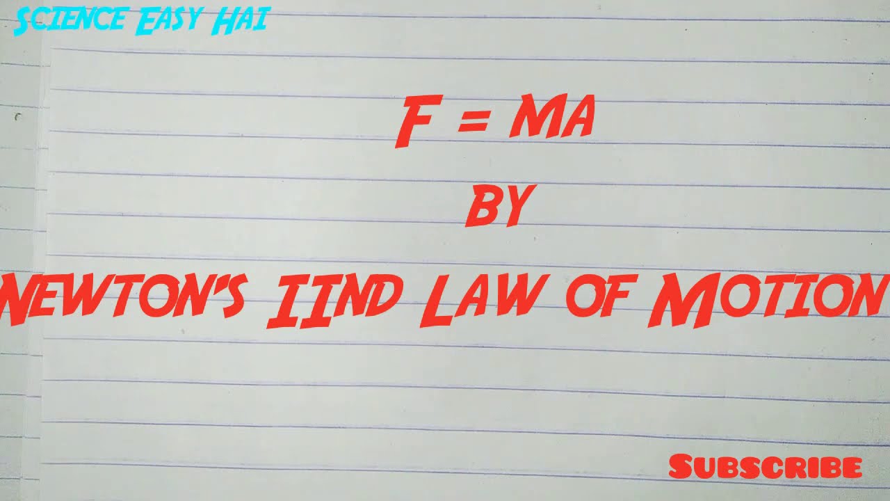 F Ma By Newton s IIND Law Of Motion Physics Class XI By Science f-ma-by-newton-s-iind-law-of-motion-physics-class-xi-by-science
