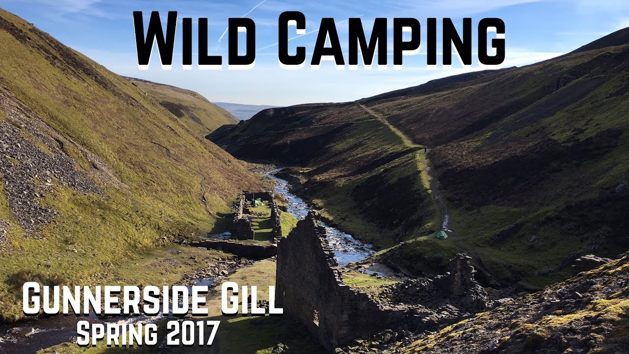 Wild Camping - Gunnerside Gill, Yorkshire Dales - 2017 - YouTube