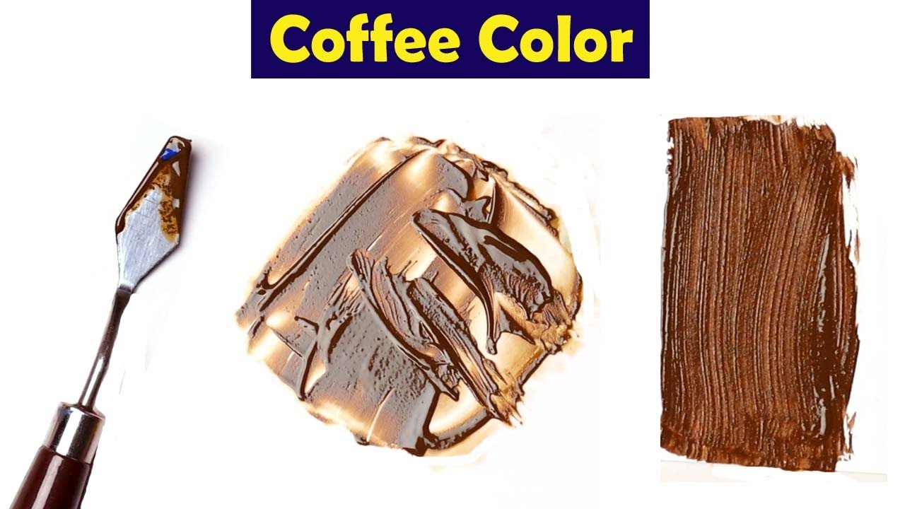 How To Make Coffee Color - Mix Acrylic Colors - YouTube