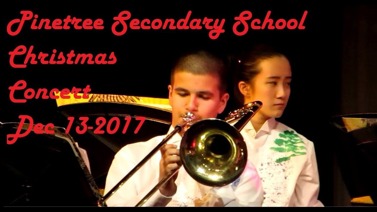 Pinetree Secondary School, christmas & Jazz concert December 2017 - YouTube