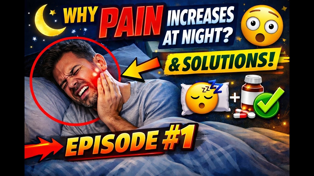 Episode 1:Why Tooth Pain Increases at Night? | Causes, Science ...