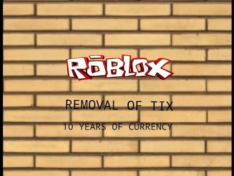 ROBLOX REMOVING TIX - YouTube