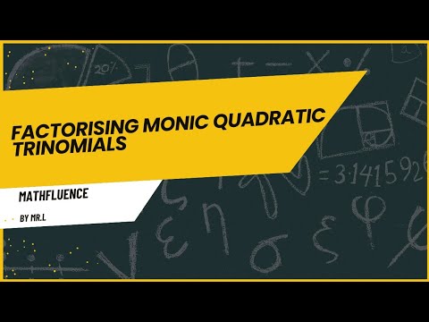 How To Factorise Monic Quadratic Trinomials - YouTube