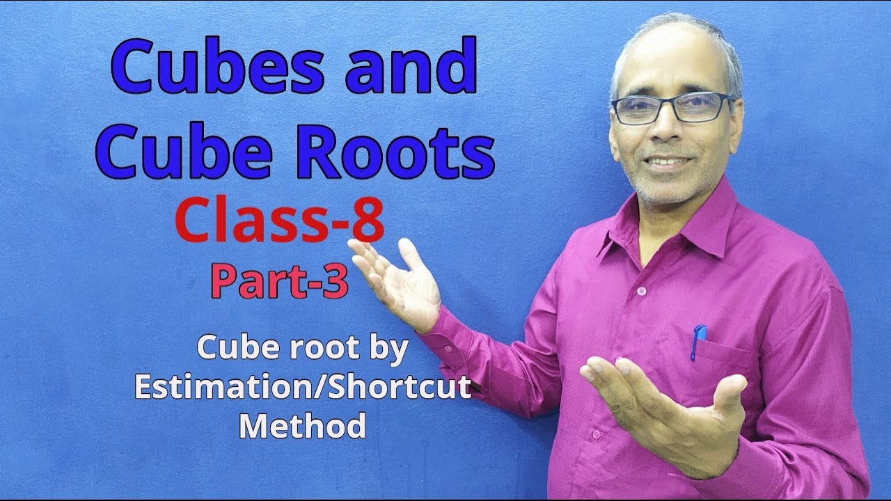 Cubes and Cube Roots Class-8 (Part-3) - YouTube
