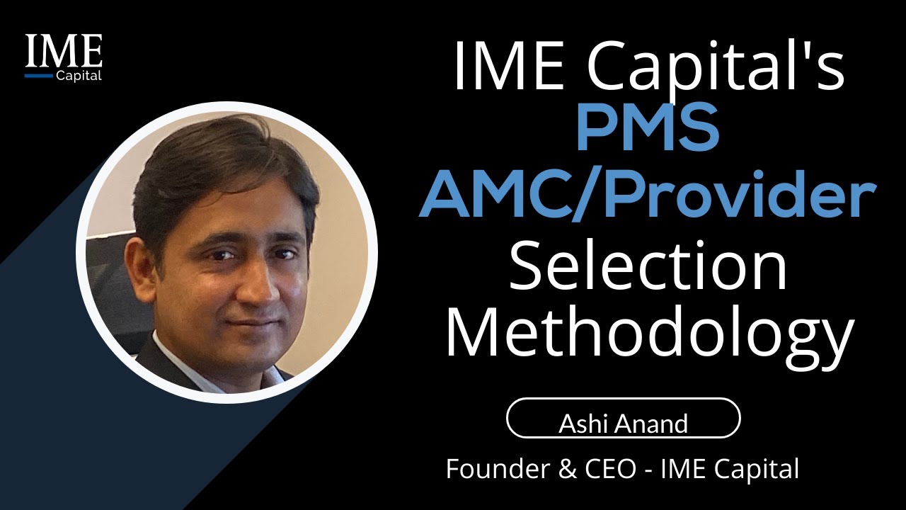 IME Capital's PMS AMC/Provider Selection Methodology - YouTube