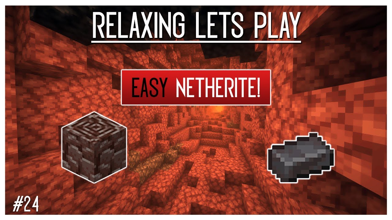 Relaxing Minecraft Let's Play - How to Get Easy Netherite! Ep.24 (No ...