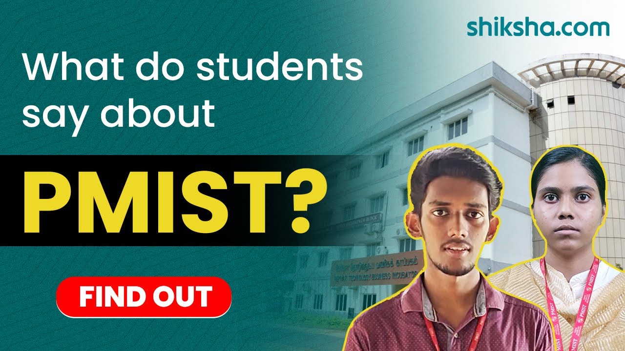 What do students say about PMIST | Cutoffs, Faculty, Courses, Fees ...