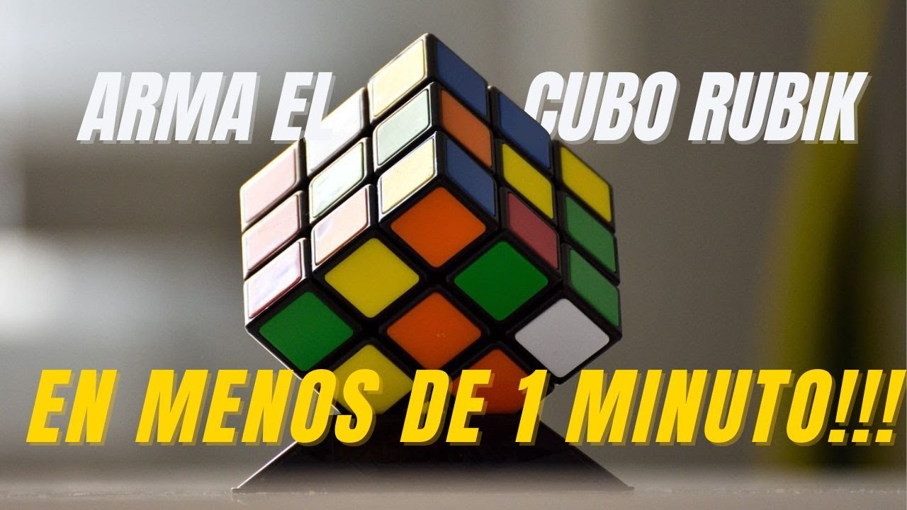 Arma el cubo Rubik en menos de un minuto!!💪💪🔥 Guia completa | Capy ...